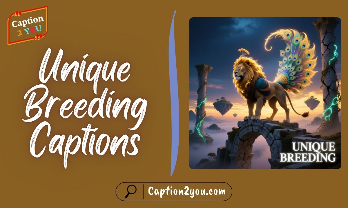 410+ Breeding Captions That Speak Volumes